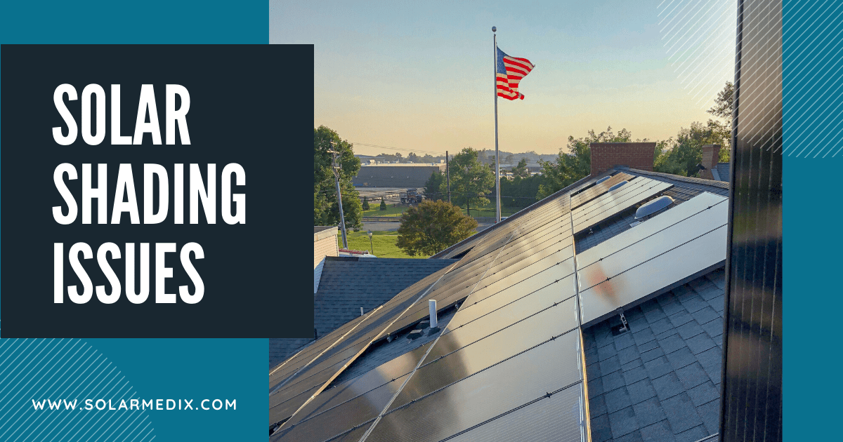 Solar Shading Issues Services | Solar Medix