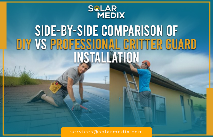 Solar Critter Guard DIY Install vs Professional Install
